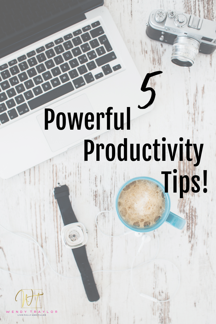 5 Powerful Productivity Tips To Absolutely Implement Right Now